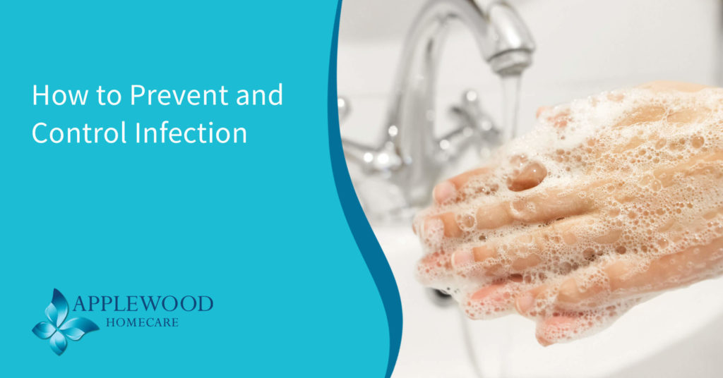 How to Prevent and Control Infection | Applewood Homecare