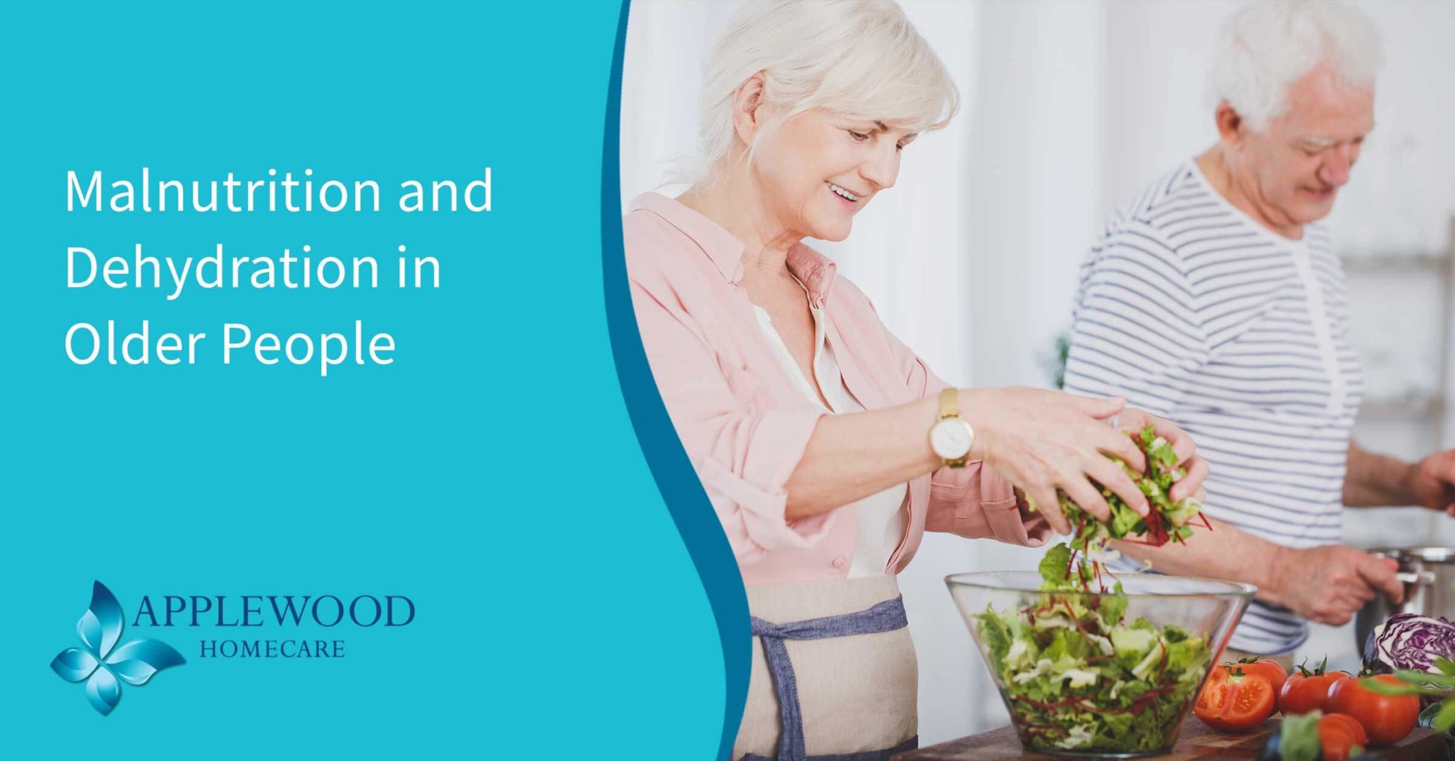 Applewood Homecare | Malnutrition and Dehydration in Older People